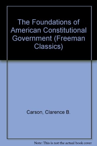 THE FOUNDATIONS OF AMERICAN CONSTITUTIONAL GOVERNMENT By Robert D ...