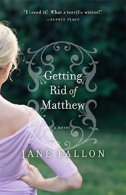 Getting Rid of Matthew by Fallon, Jane 9781401340797| eBay