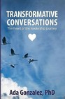 Transformative Conversations heart leadership journey by Gonzalez Phd Ada Luz 9780692401484 | eBay