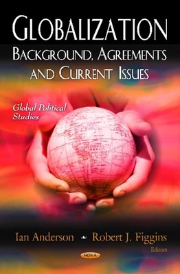 Globalization: Background, Agreements & Current Issues by Ian Anderson (English) 9781619420755| eBay
