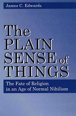 The Plain Sense of Things: Fate of ..., Edwards, James 9780271016788| eBay