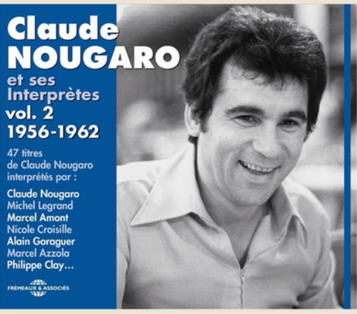 Claude Nougaro Claude Nougaro Et Ses Interpretes 1956-62 - Volume 2 (CD ...