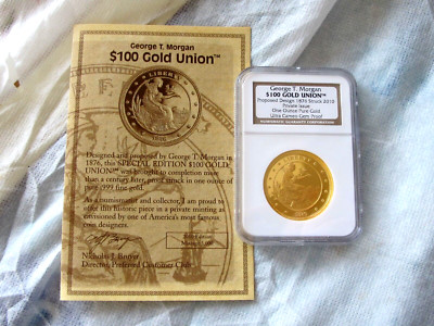 $100 Dollars Gold Union 1 Oz. 999 Proposed 1876-2010 Ultra Cameo Gem ...