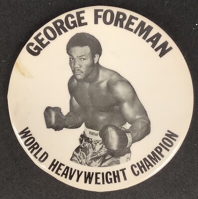 George Foreman vs Muhammad Ali Pin Back World Heavyweight Champion ...