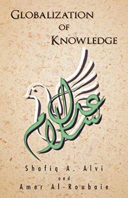 Globalization of Knowledge: Islam and Its Contributions 9781426975189| eBay
