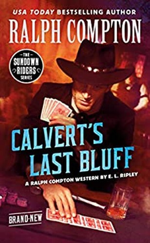 Ralph Compton Calvert's Last Bluff E. L., Compton, Ralph Ripley ...
