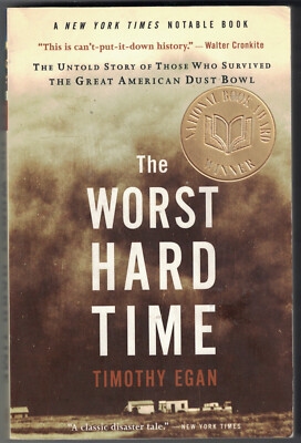 The Worst Hard Time, Timothy Egan, 2006, Dust Bowl, Soft Cover | eBay