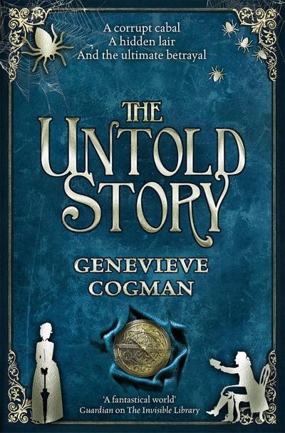 The Untold Story (The Invisible Library series, 8) Genevieve Cogman ...