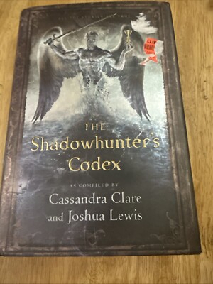 THE SHADOWHUNTER'S CODEX BY CASSANDRA CLARE AND JOSHUA LEWIS ...