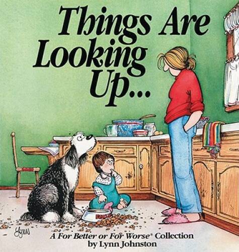 Things Are Looking Up... : A For Better or for Worse Collection - VERY ...