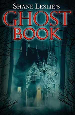 Shane Leslie's Ghost Book - Paperback, by Leslie Shane - Very Good ...