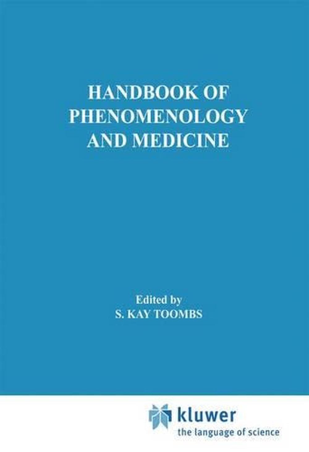 Philosophy and Medicine Ser.: Handbook of Phenomenology and Medicine by ...