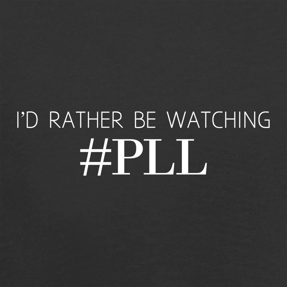 I'd Rather be Watching PLL - Hoodie / Hoody - Pretty Little Liars - Fan ...