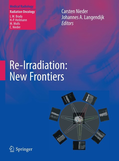 Re-Irradiation: New Frontiers von Carsten Nieder Johannes Langendijk ...