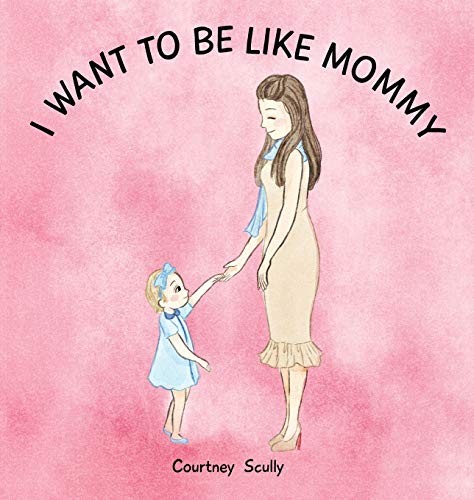 I Want to Be Like Mommy | eBay