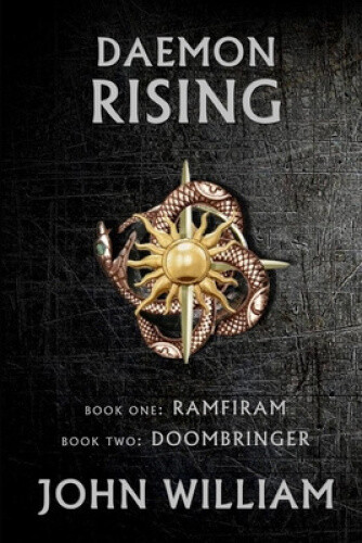Daemon Rising - Book One: Ramfiram & Book Two: DoomBringer by William ...