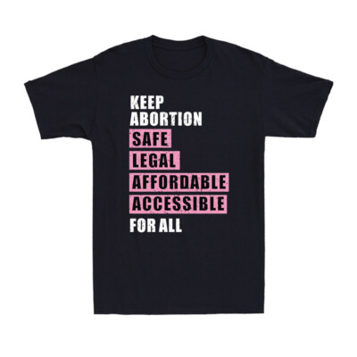 Keep Abortion Safe Legal Affordable Accessible for All Feminist Unisex ...