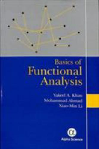 Basics of Functional Analysis by Mohammad Ahmad, Vakeel Ahmad Khan and ...