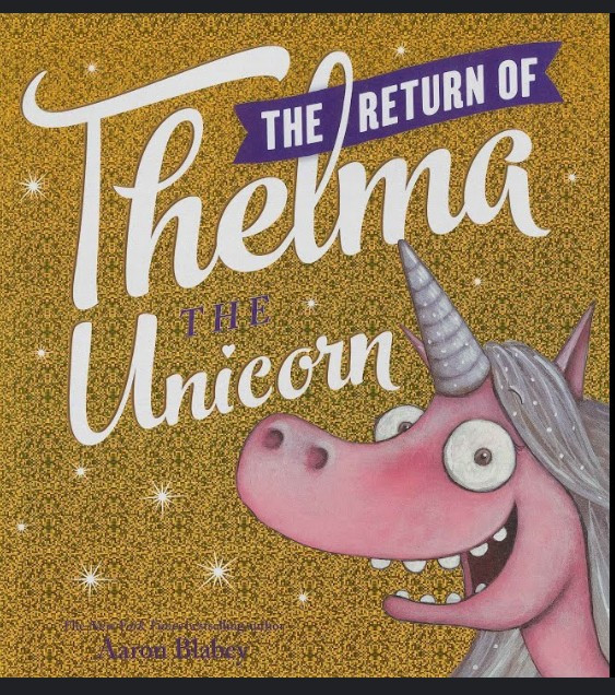 Return of Thelma the Unicorn by Aaron Blabey (2019, Picture Book ...