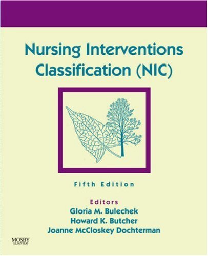NURSING INTERVENTIONS CLASSIFICATION (NIC) By Bulechek Phd Rn Gloria M ...
