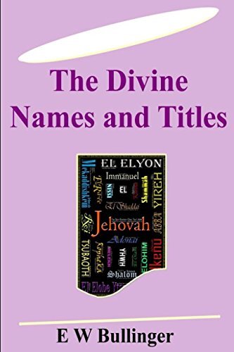 THE DIVINE NAMES AND TITLES By E W Bullinger **BRAND NEW** | eBay