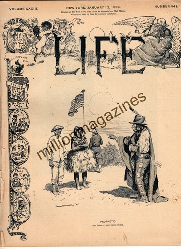 1899 Life January 12 - Native American warns Hawaii and the Philippines ...