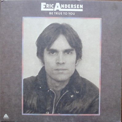 Eric Andersen , Be True To You, (LP, Album, Bes), VG, 3664395225 | eBay