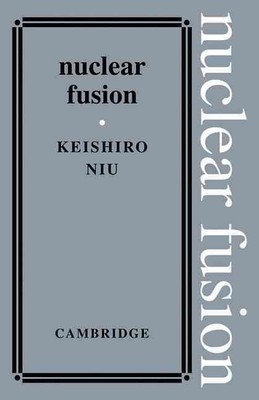 Nuclear Fusion by Keishiro Niu (English) Paperback Book 9780521113540 ...