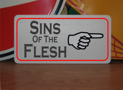 Sins of the Flesh Metal Sign | eBay
