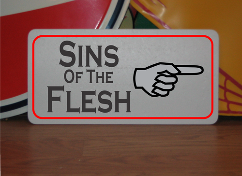 Sins of the Flesh Metal Sign | eBay