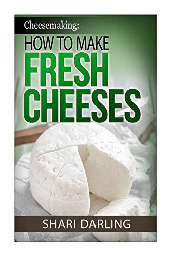 Cheesemaking: How to Make Fresh Cheeses: How to make artisan fresh cheeses, u-, 9781502957849| eBay