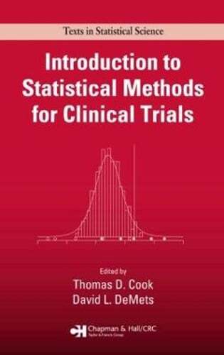 Introduction to Statistical Methods for Clinical Trials by Thomas D ...