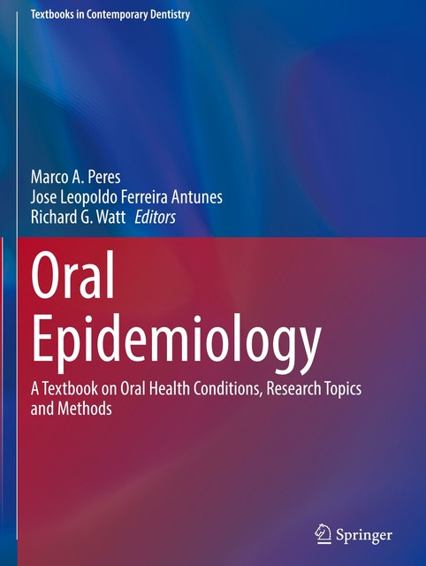 Oral Epidemiology von Jose Leopoldo Ferreira Antunes Richard G. Watt ...