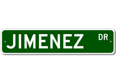 JIMENEZ Drive Custom Street Sign Personalized Last Name Aluminum Metal ...