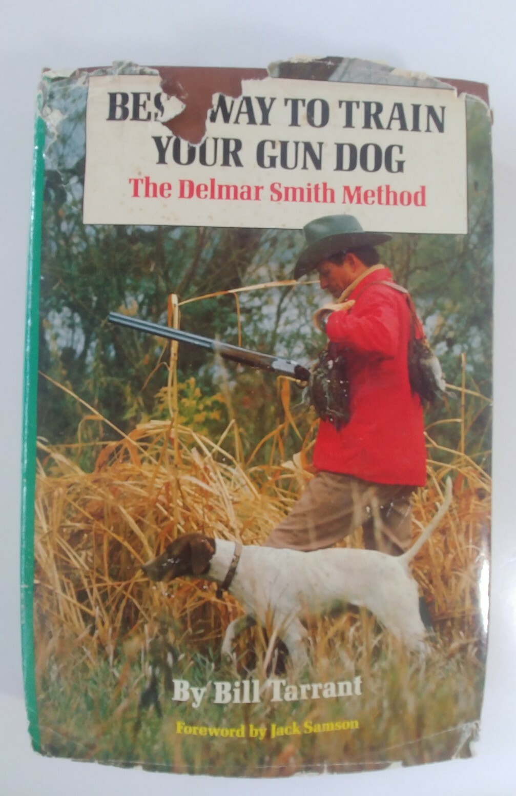 Best Way Train Your Gun Dog, Delmar Smith Method by Bill Tarrant Signed ...