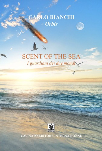 Carlo Bianchi Scent of the sea. I guardiani dei due mond (Paperback ...