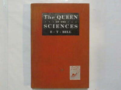 Mathematics - QUEEN OF THE SCIENCES by Eric Temple Bell 1931 Century of ...