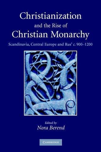 Christianization and the Rise of Christian Monarchy : Scandinavia ...