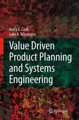 Value Driven Product Planning and Systems Engineering by Luke A ...