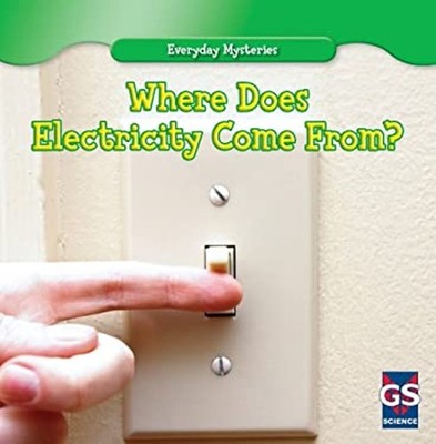Where Does Electricity Come From? Library Binding Angelo Gangemi ...