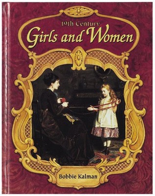19th Century Girls and Women Library Binding Bobbie Kalman ...