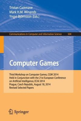 Computer Games: Third Workshop on Computer Games, CGW 2014, Held in ...