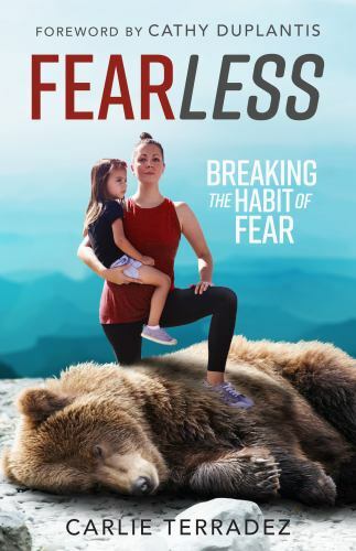 Fearless: Breaking the Habit of Fear by Terradez, Carlie 9781680317503 ...