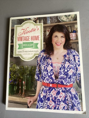 Kirstie's Vintage home by Kirstie Allsop 30 simple projects crafts ...