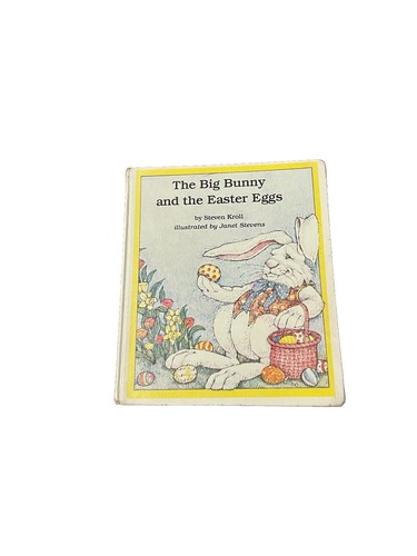 The Big Bunny and the Easter Eggs by Steven Kroll 1982, Library Binding ...