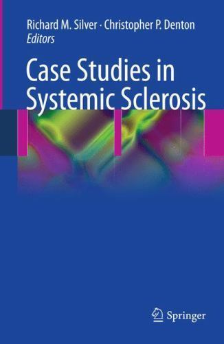 Case Studies in Systemic Sclerosis by Christopher P. Denton (2014 ...