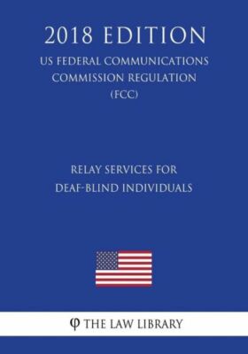 Relay Services For Deaf-Blind Individuals (Us Federal Communications ...
