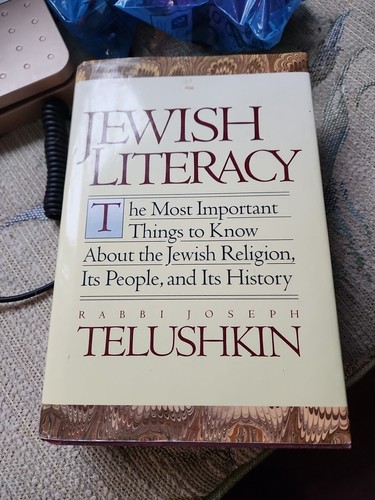 Jewish Literacy : The Most Important Things to Know about the Jewish ...
