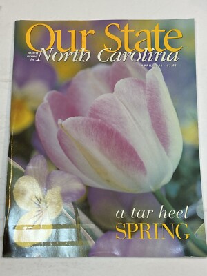 Our State North Carolina Magazine Apr 2000 Tar Heel Spring Whiteville ...