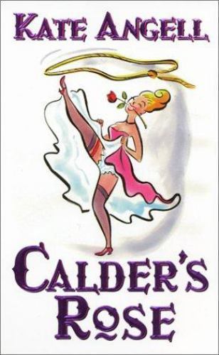Calders Rose by Kate Angell (2003, Trade Paperback) for sale online | eBay